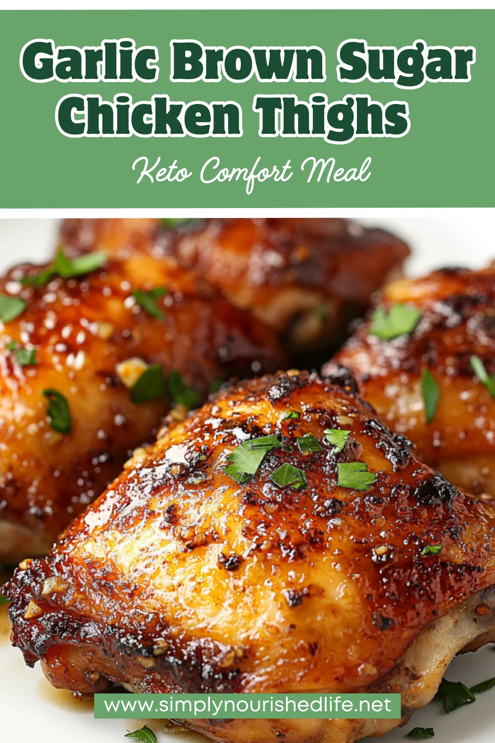 How To Make Garlic Brown Sugar Chicken Thighs That Impress